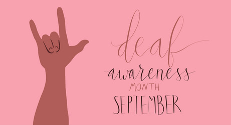 Deaf awareness month september handwritten Vector Image