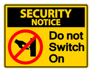 Do not switch on symbol sign Royalty Free Vector Image