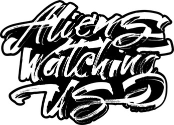 Aliens home modern calligraphy hand lettering Vector Image