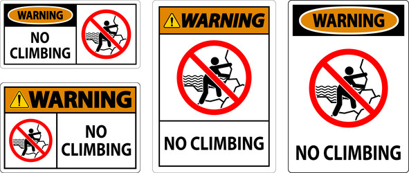 No climbing sign warning Royalty Free Vector Image