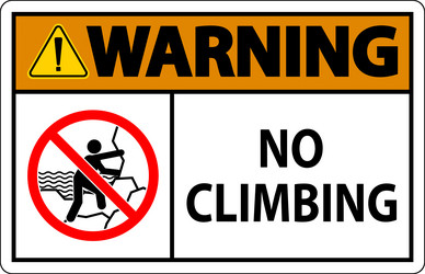 No climbing sign warning Royalty Free Vector Image