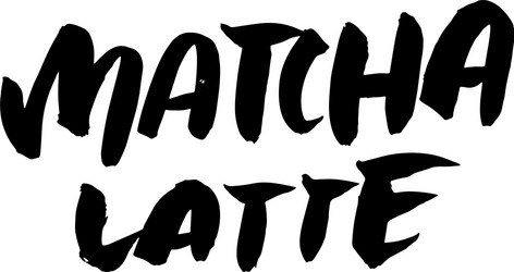 Matcha latte modern brush grunge lettering Vector Image