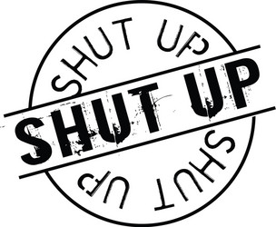 Shut up stamp on white Royalty Free Vector Image