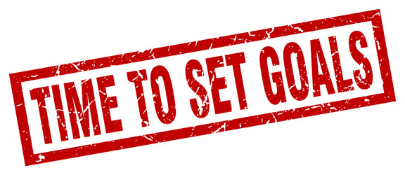 Time to set goals stamp sign seal Royalty Free Vector Image