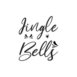Jingle bells black letters quote Royalty Free Vector Image
