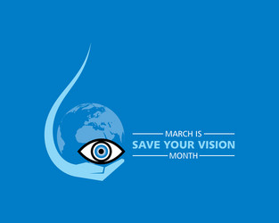 Save your vision month observed in march Vector Image