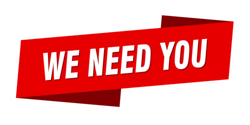 We need you banner template ribbon label sign Vector Image