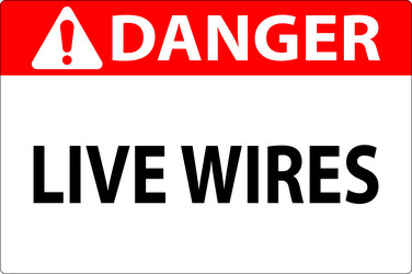 Danger sign live wires on white background Vector Image