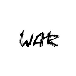 War ink hand drawn lettering modern dry brush Vector Image