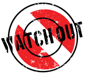 Watch out rubber stamp Royalty Free Vector Image