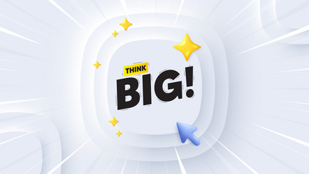 Think big banner creative idea concept tag neon Vector Image