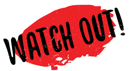 Watch out rubber stamp Royalty Free Vector Image