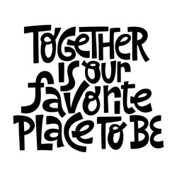 Hand-drawn lettering quote together is our Vector Image