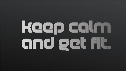 Keep calm and get fit quote sign poster Royalty Free Vector