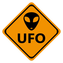 Danger ufo zone sign with ufo Royalty Free Vector Image
