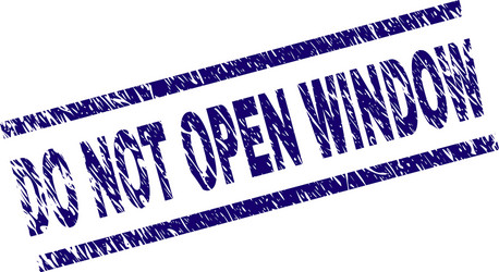 Scratched textured do not open window stamp seal Vector Image