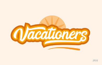 Vacation time orange color word text logo icon Vector Image
