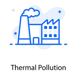 Thermal pollution Royalty Free Vector Image - VectorStock