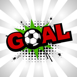 Comic text goal pop art bubble Royalty Free Vector Image