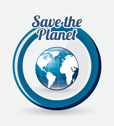 Save the planet Royalty Free Vector Image - VectorStock