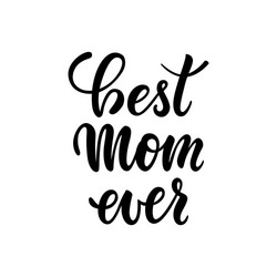 Best mom ever tag graffiti style label lettering Vector Image