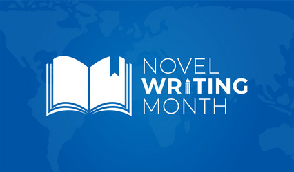 Novel writing month background Royalty Free Vector Image