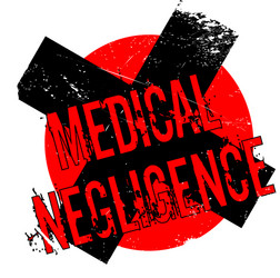 Medical negligence rubber stamp Royalty Free Vector Image