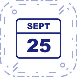 September 25th date on a single day calendar Vector Image