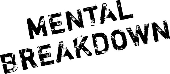 Mental breakdown rubber stamp Royalty Free Vector Image