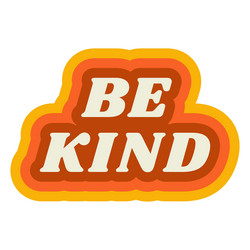 Be kind hand sign lettering high quality Vector Image