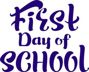 First day school ornate lettering text Royalty Free Vector