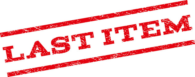 Last item watermark stamp Royalty Free Vector Image