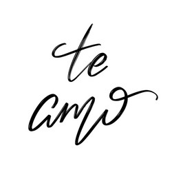 Te amo hand drawn lettering isolated template Vector Image