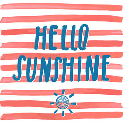 Hello sunshine - goovy lettering design for any Vector Image