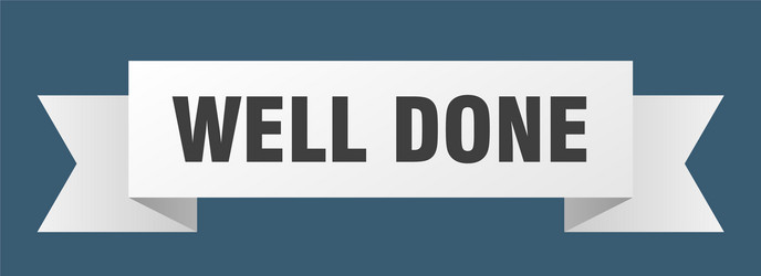 Well done banner template ribbon label Royalty Free Vector Well done banner template ribbon label Royalty Free Vector