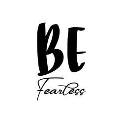 Strong fearless beautiful letter quote Royalty Free Vector