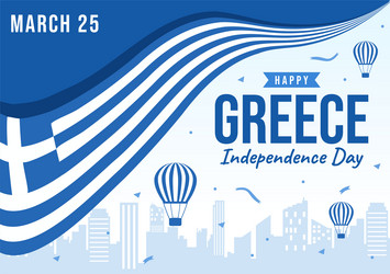 Happy greece independence day on march 25th Vector Image