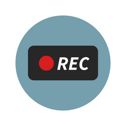 Rec recording icon or recording in progress Vector Image