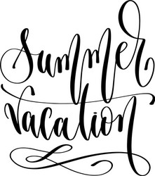 Summer vacation hand drawn lettering phrase Vector Image