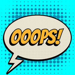 Bright speech bubble with oopsy woopsy text Vector Image