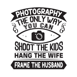 Camera Sayings Vector Images (over 140)
