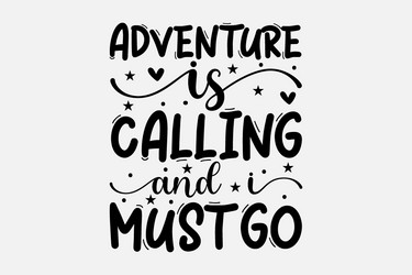 Adventure Calling Quote Vector Images (over 210)