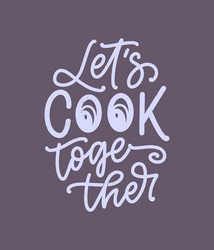 Handwritten lettering quote about kitchen Vector Image