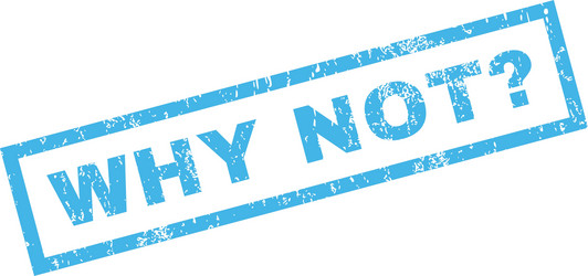 Why not question rubber stamp Royalty Free Vector Image