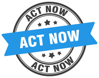 Act now stamp label on transparent Royalty Free Vector Image
