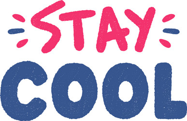 Stay Cool Poster Vector Images (over 420)