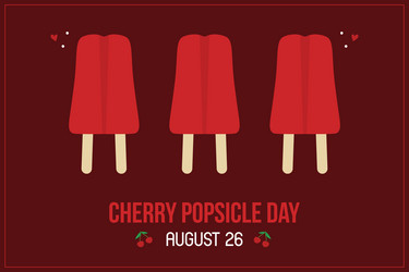 National cherry popsicle day card Royalty Free Vector Image