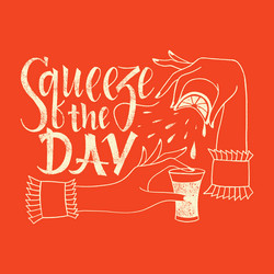 Squeeze the day hand drawn lettering quote Vector Image