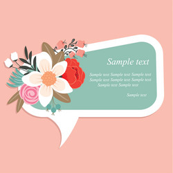 Speech bubble with flowers Royalty Free Vector Image