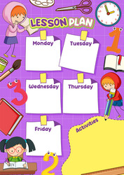 Weekly lesson plan template for monday to friday Vector Image
